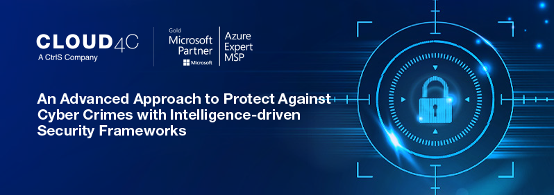 Cloud4C Webinar: Intelligent-driven Azure Security Framework | Cloud4C